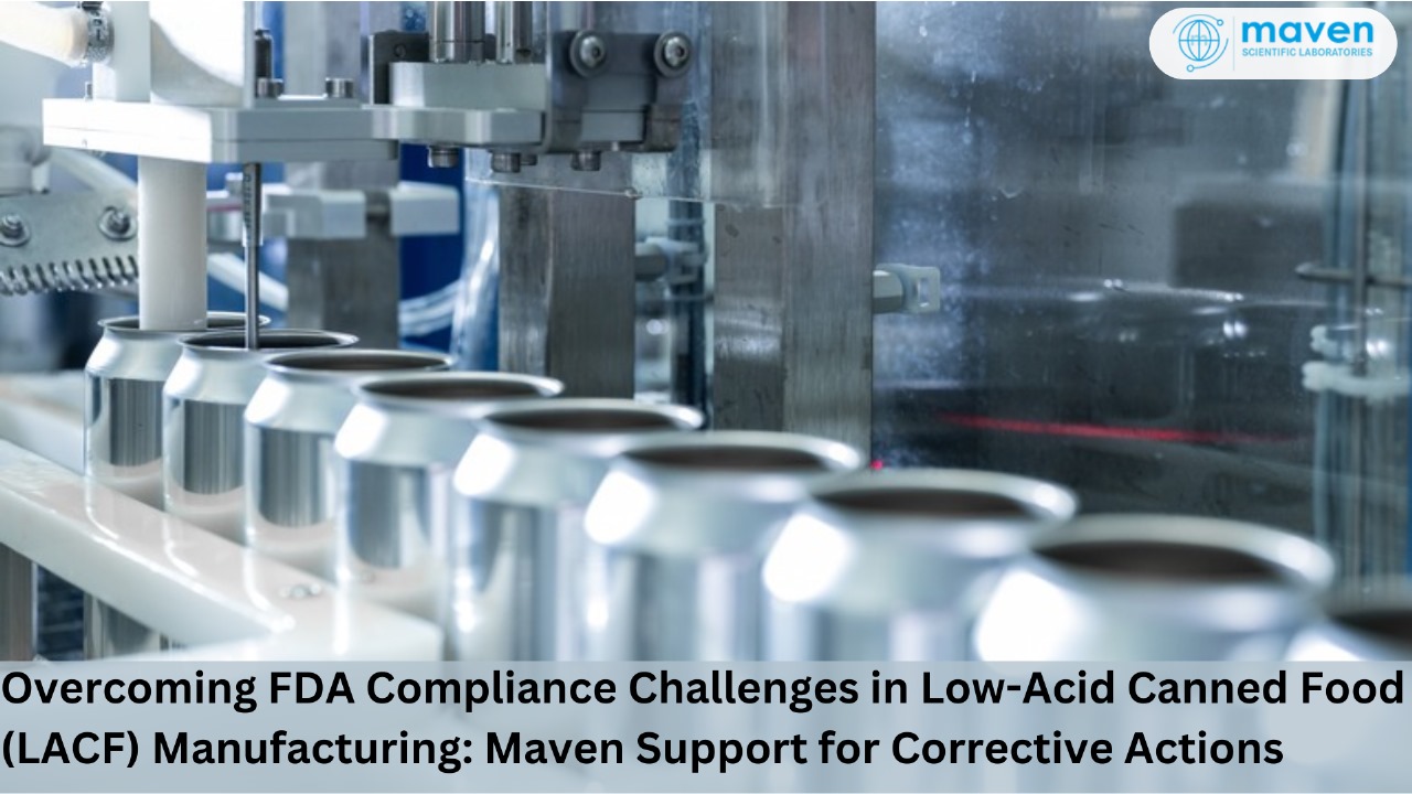FDA Compliance Solutions for Low-Acid Canned Foods | Maven