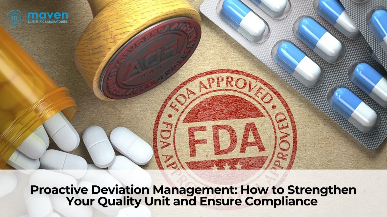 Strengthening Quality Unit & Deviation Management | FDA Compliance Guide
