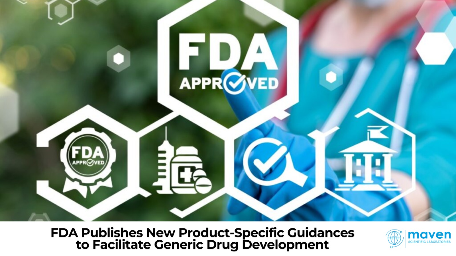 FDA Issues New Guidance for Generic Drug Development