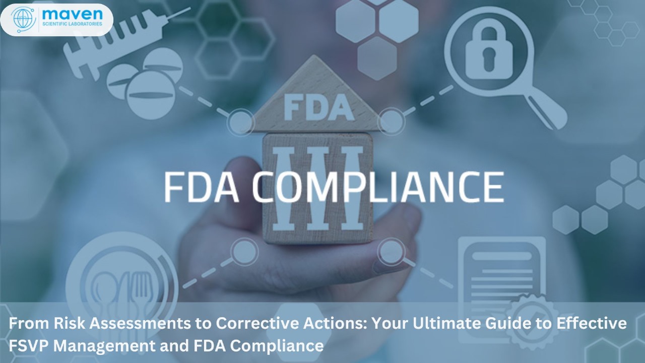 Ensuring FSVP Compliance: A Guide to Navigating FDA Regulations and ...